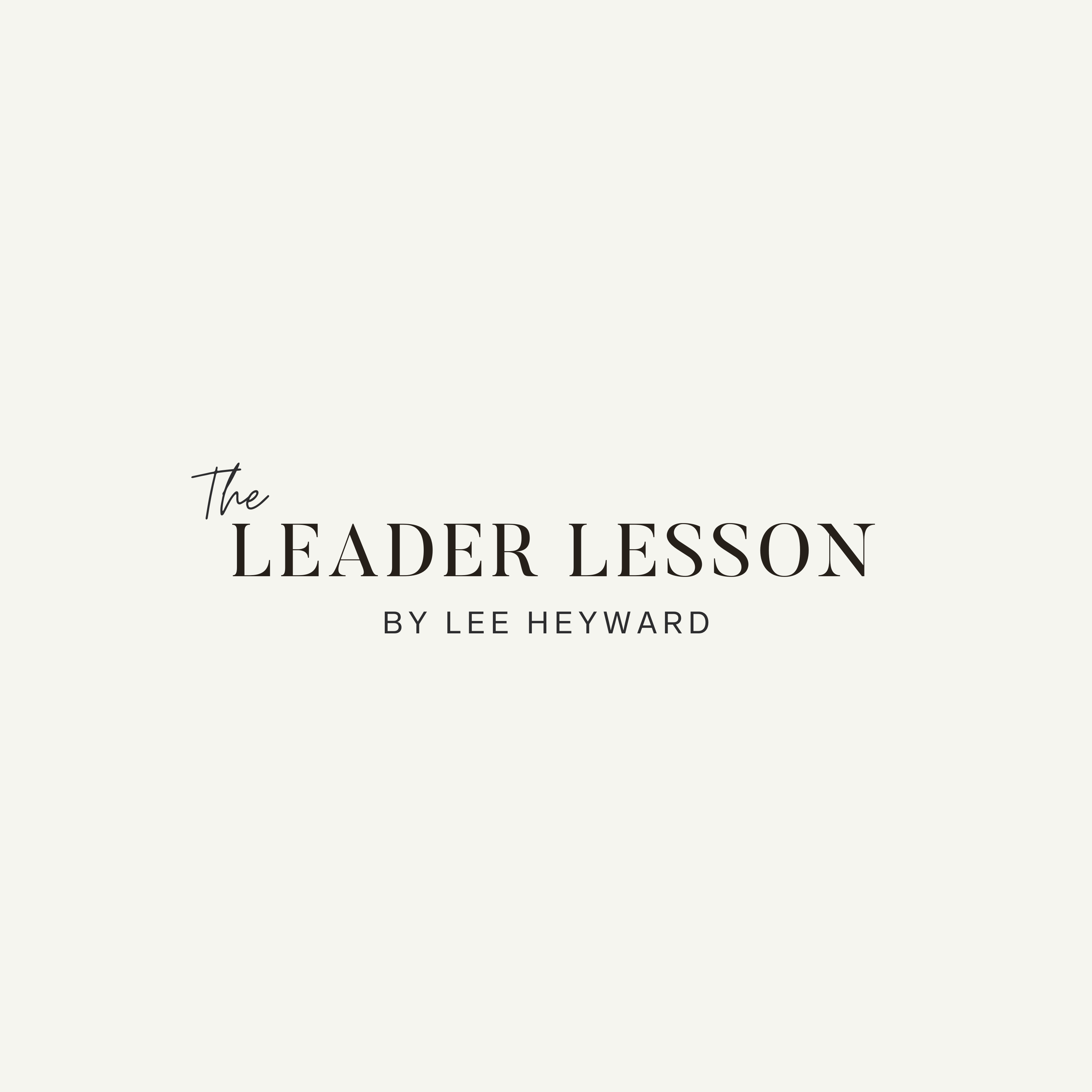 The Leader Lesson - Brand Consultant, Lee Heyward, The Prosperous Image ...